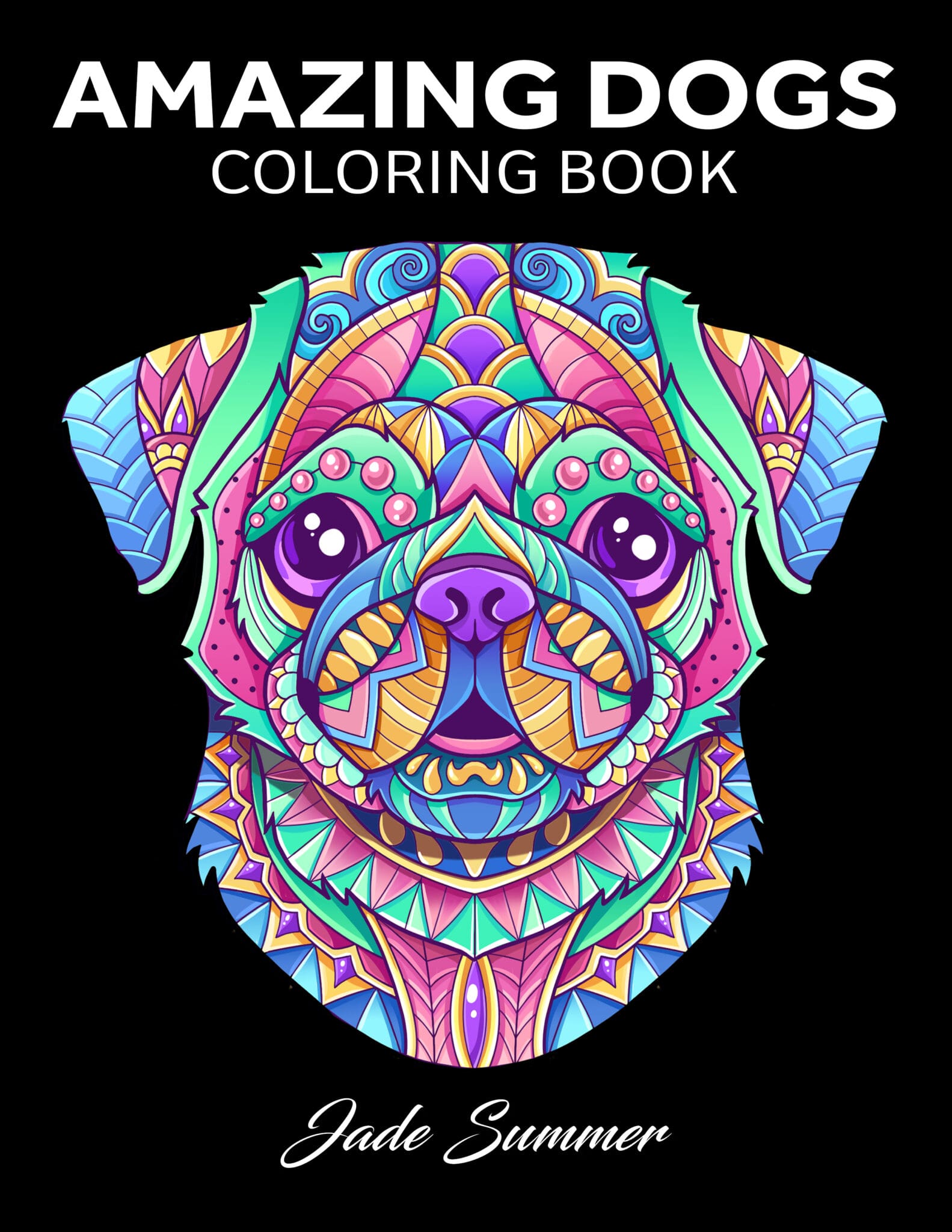 Amazing Dogs Coloring Book – Jade Summer