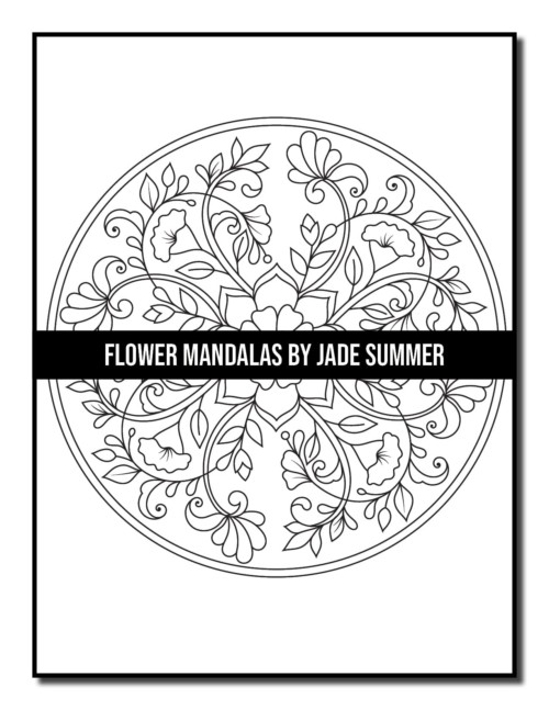 Flower Mandalas Coloring Book – Jade Summer
