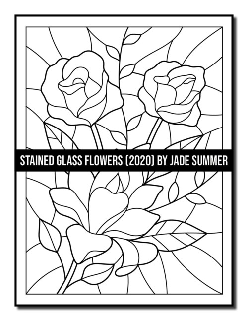 Stained Glass Flowers Coloring Book (2020) – Jade Summer