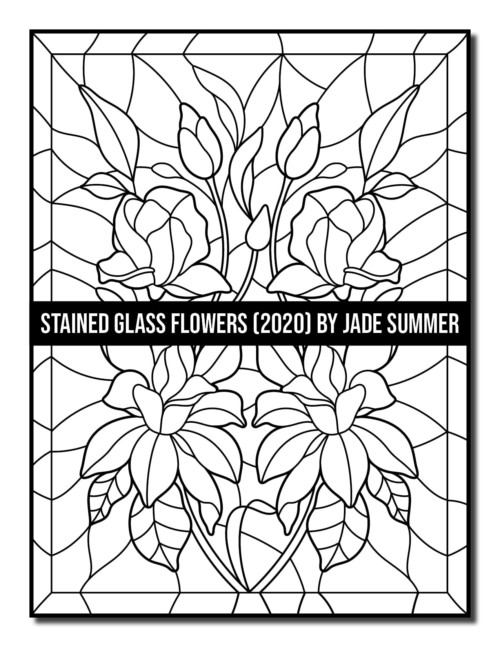 Stained Glass Flowers Coloring Book (2020) – Jade Summer